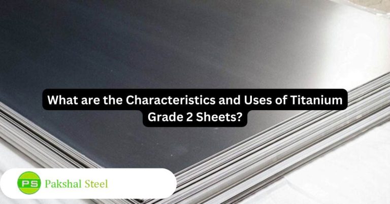 What are the Characteristics and Uses of Titanium Grade 2 Sheets?